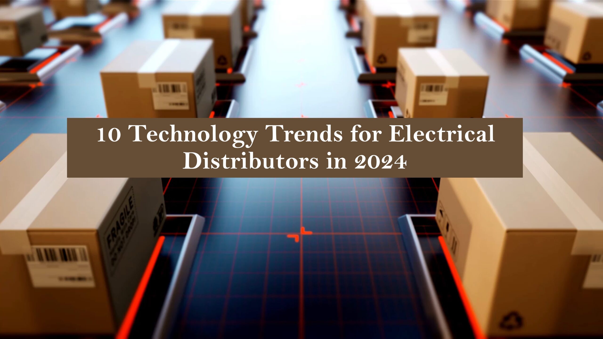 10 Electrical Distributor Technology Trends for 2024 - Electrical Trends
