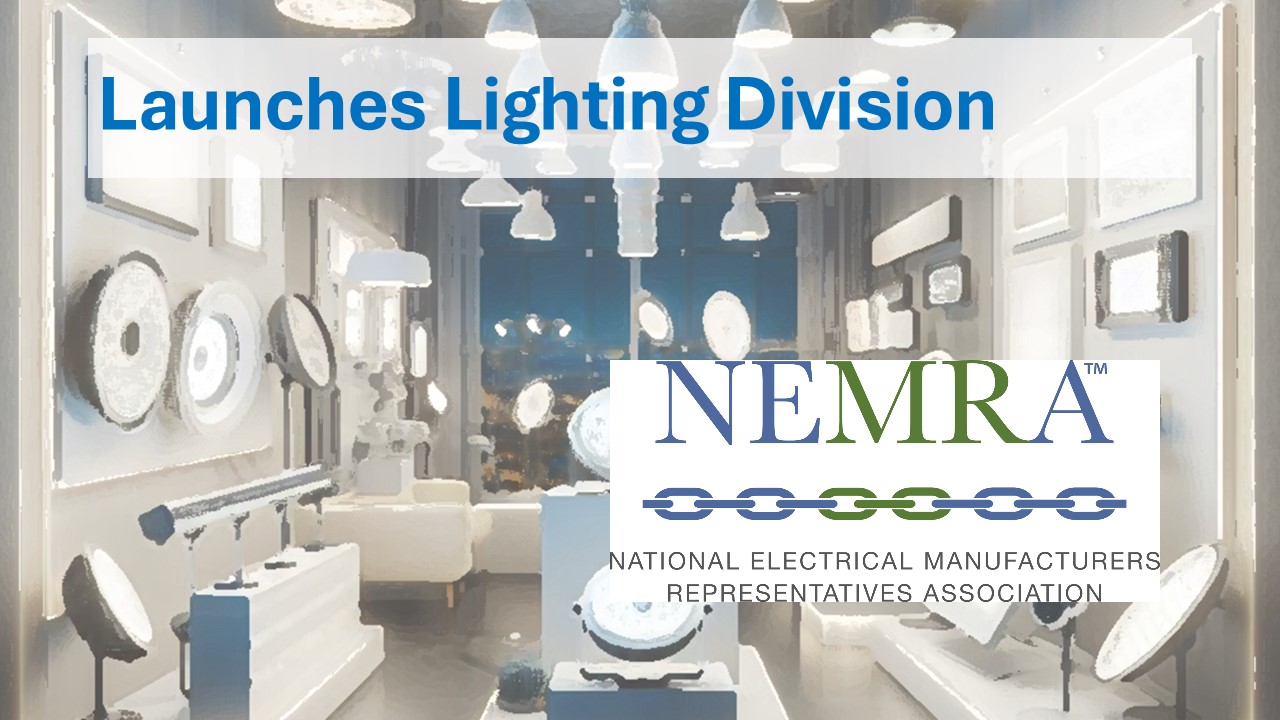 NEMRA Lights It Up - Launches Lighting Division - Electrical Trends